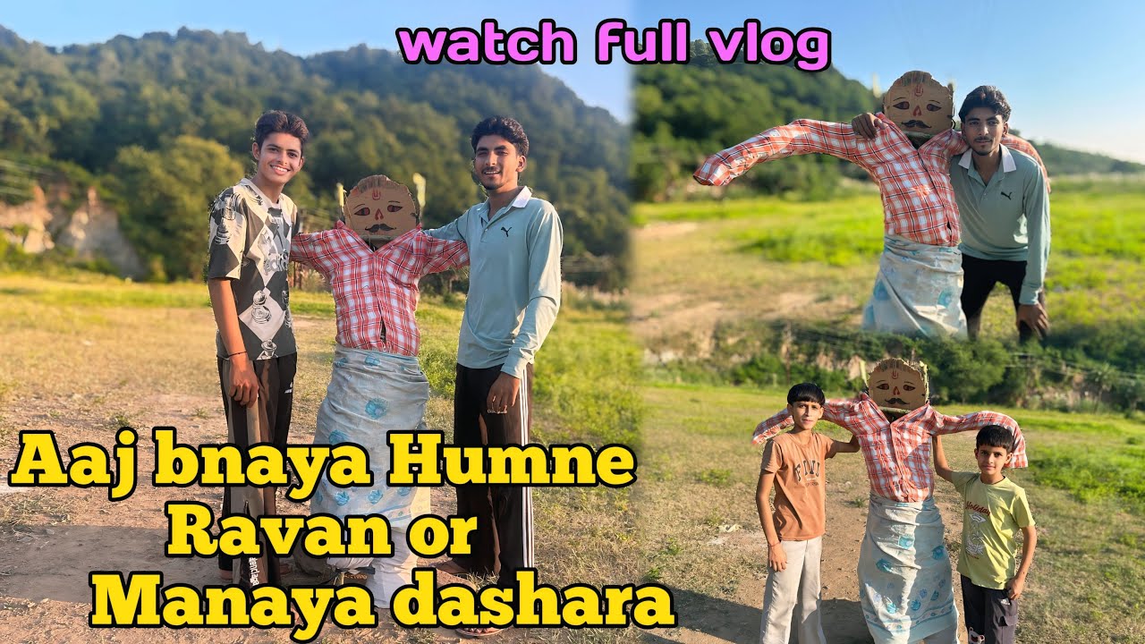 Day—22 ajj bnaya hmne baht dangerous ravan watch full vlog - YouTube