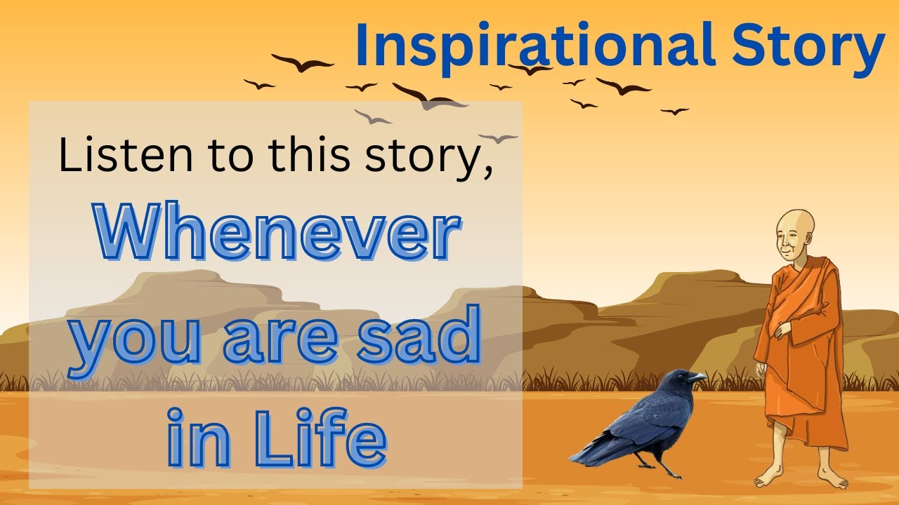 Whenever you feel sad in Life listen to this inspirational and ...