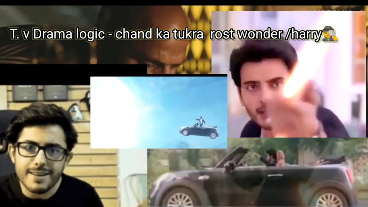 T. v Drama logic - chand ka tukra rost wonder /harry🕵‍♂ - YouTube