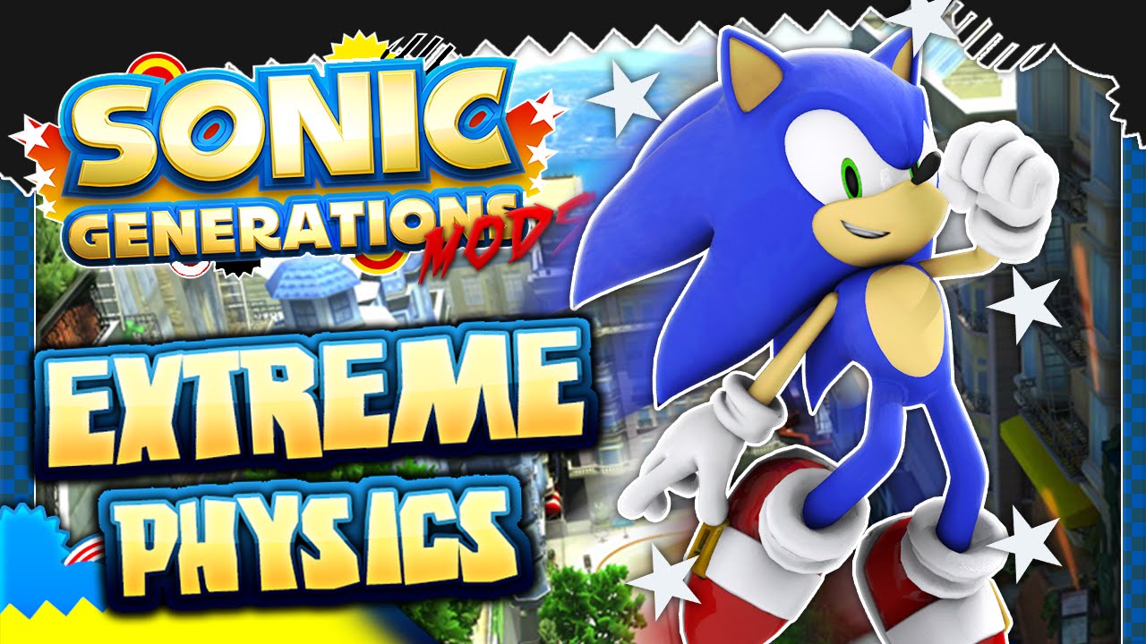 Sonic Generations [PC] - EXTREME PHYSICS!!! - YouTube