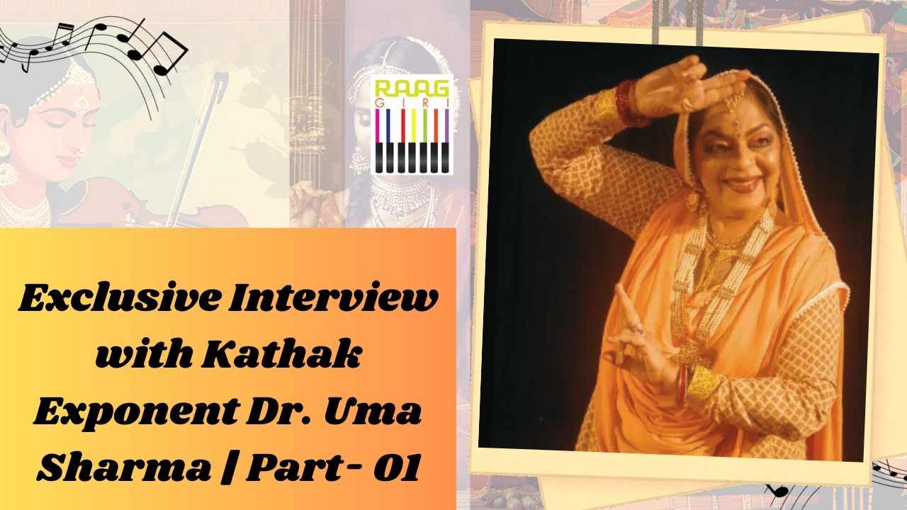 Exclusive Interview with Kathak Exponent Dr. Uma Sharma | Part- 01 ...