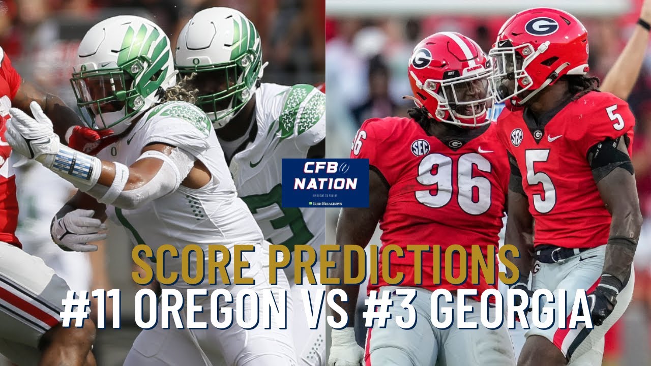 Score Prediction: #11 Oregon Ducks vs #3 Georgia Bulldogs - YouTube