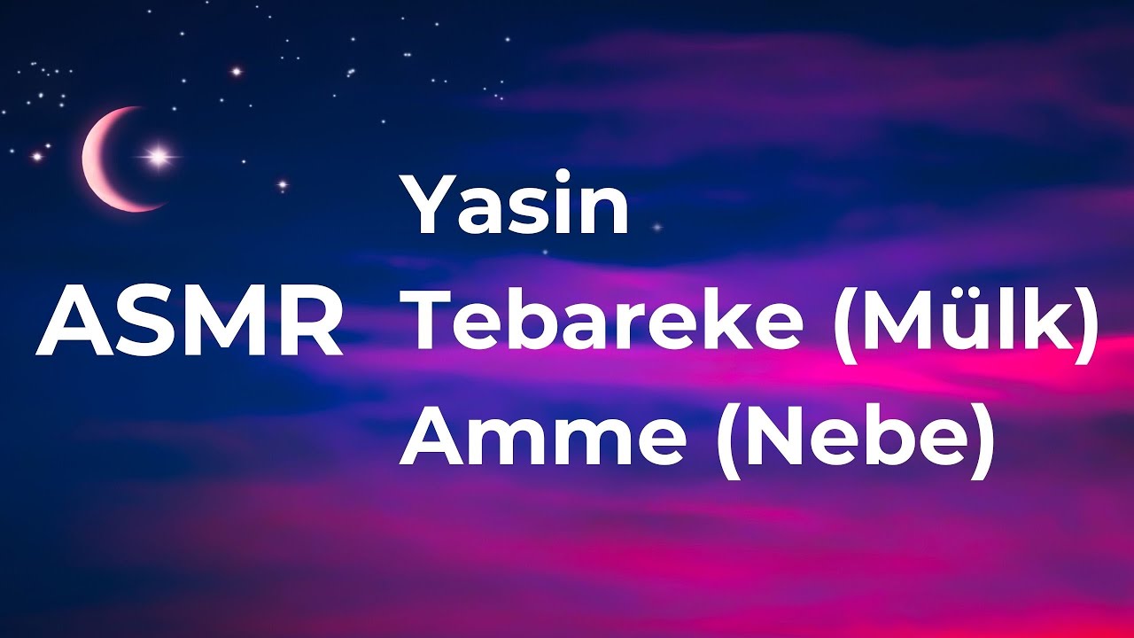 ASMR Kuran Okuma | Yasin, Tebareke (Mülk) ve Amme (Nebe) sürelerini ...