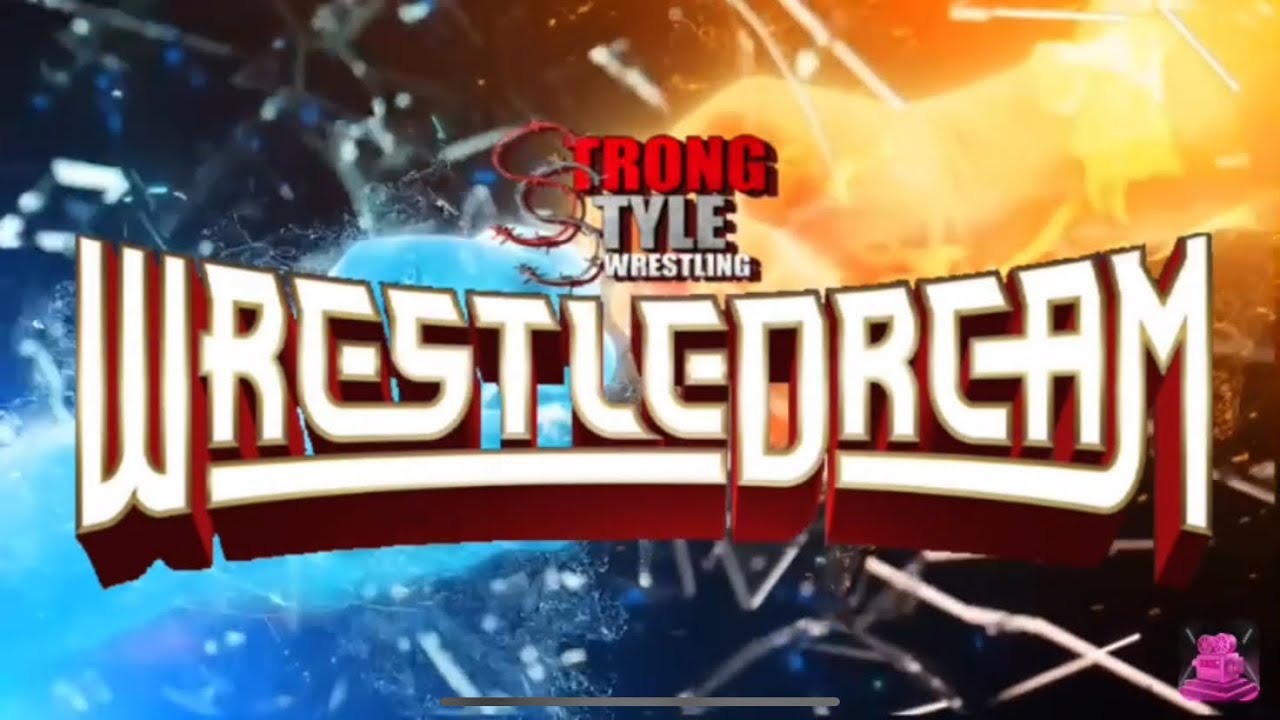 STRONG STYLE WRESTLING “WRESTLEDREAM” MATCH CARD - YouTube