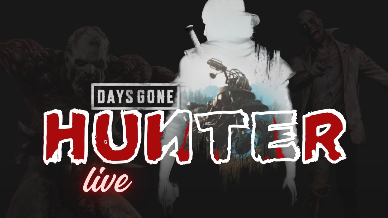Days Gone | HUNTER IS LIVE | #support #daysgone #subscribe - YouTube
