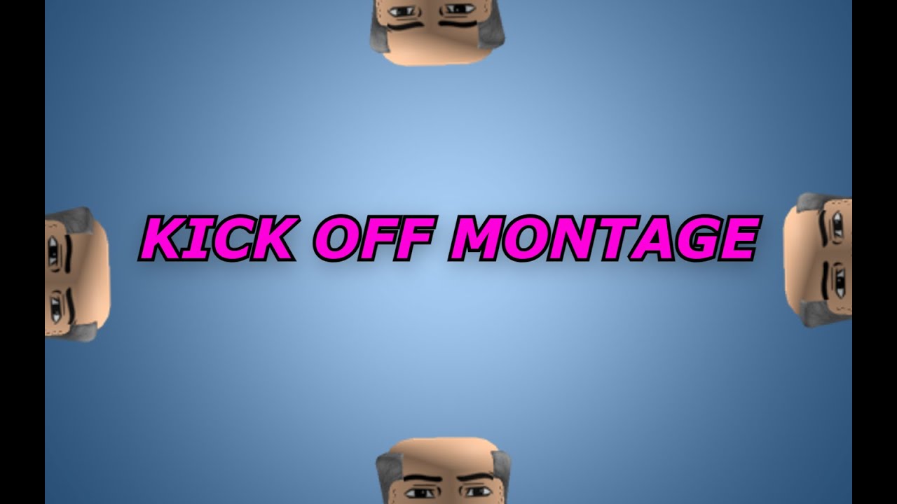 ROBLOX | KICK OFF | MONTAGE #2 - YouTube