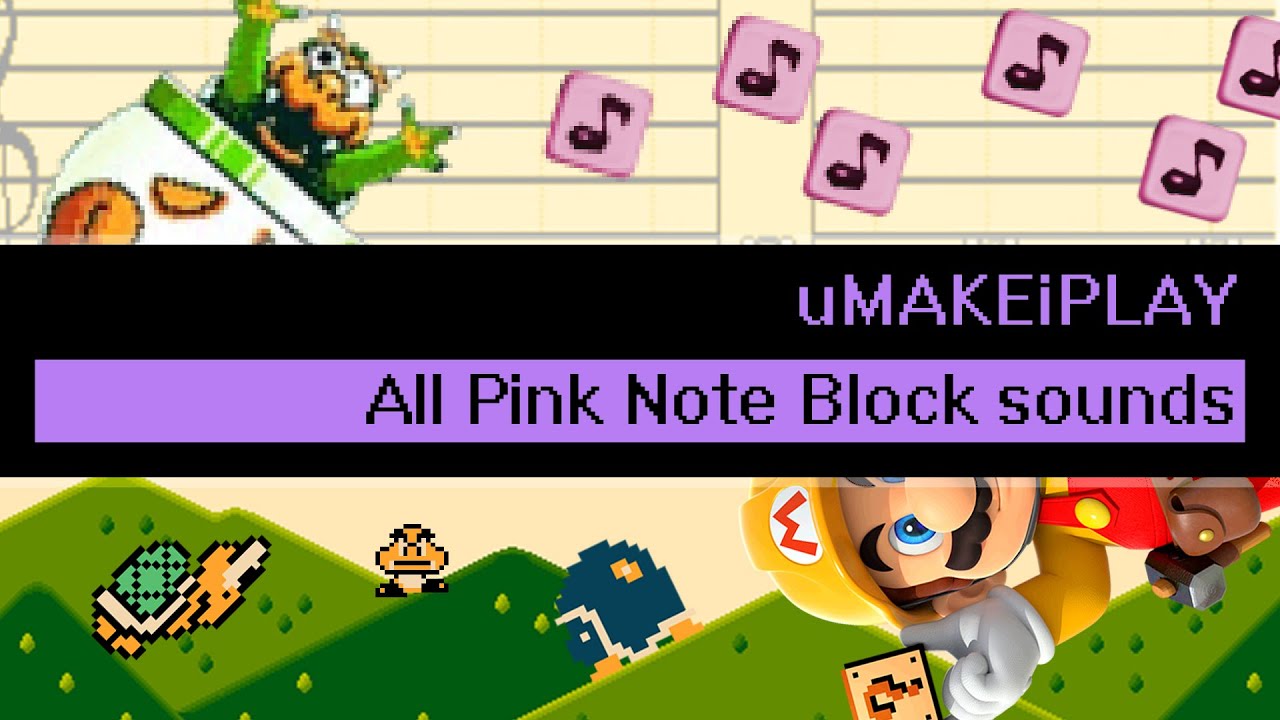 Super Mario Maker - All the sounds (Pink Note blocks) [uMAKEiPLAY ...