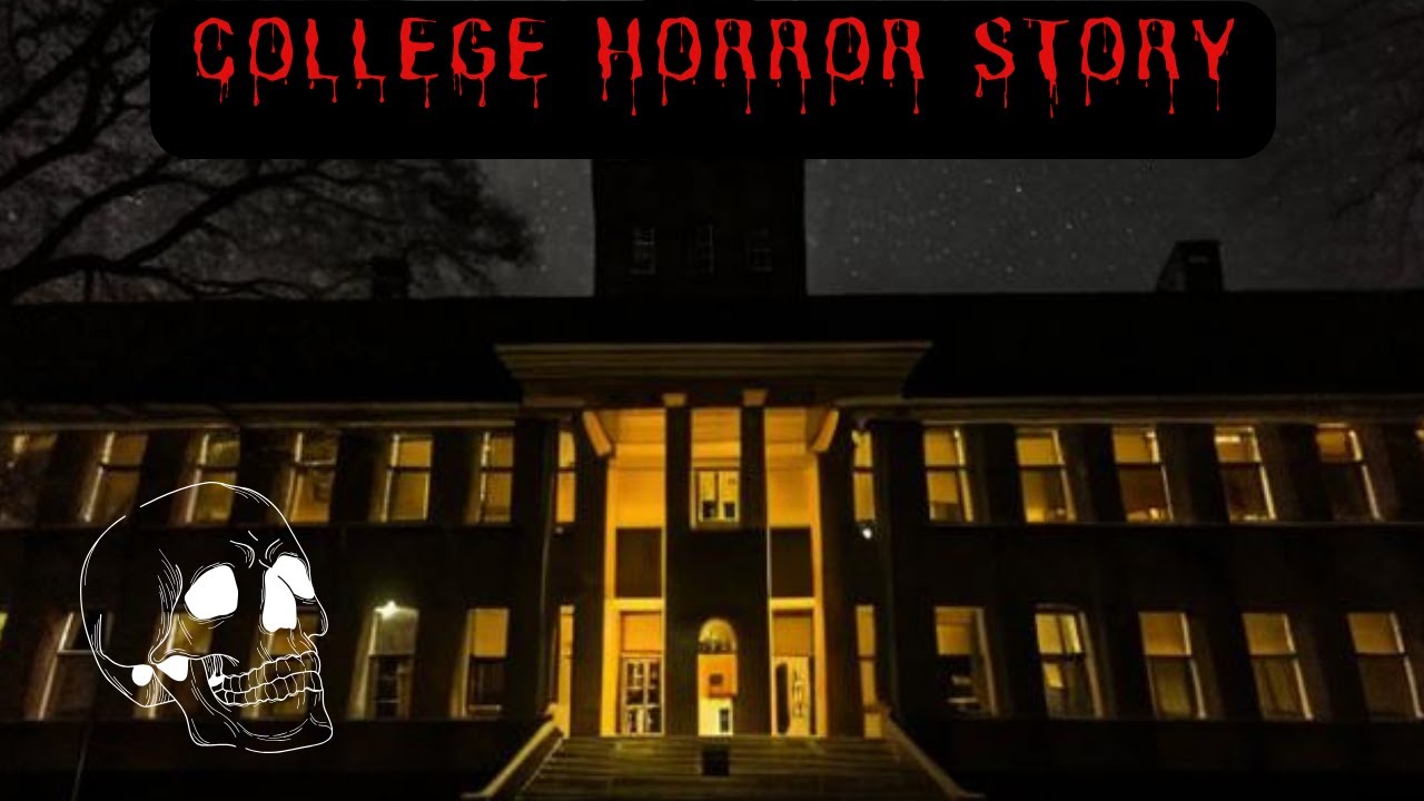 TERRIFYING College Horror Story - Why You Should Never Visit The ...