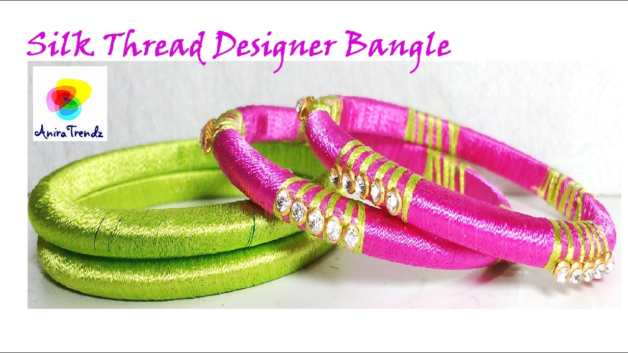 Simple and Easy Silk Thread Designer Bangle Tutorial - YouTube