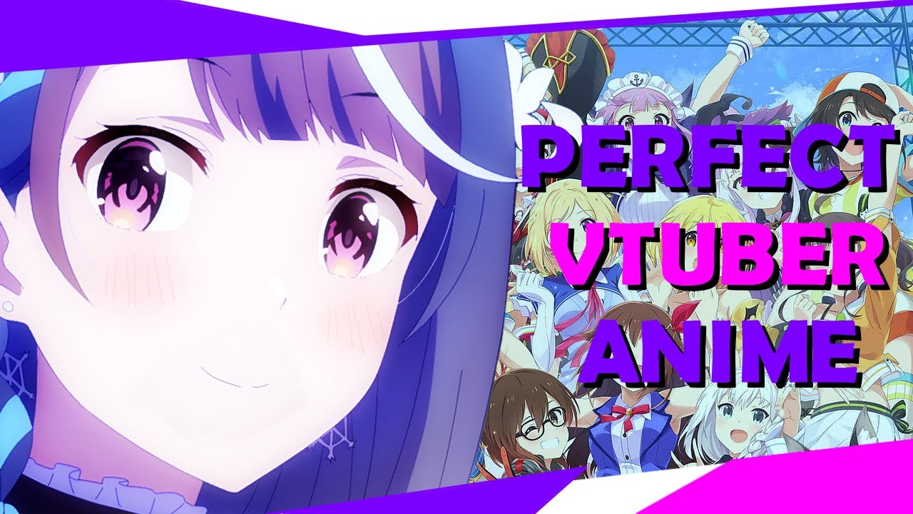 The Anime That Understood "VTUBERS" - YouTube