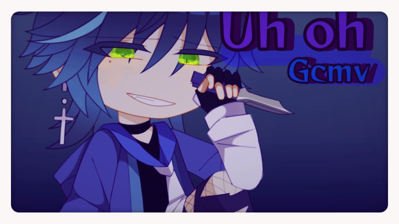【Gacha Story】Uh Oh (Slowed down) GCMV/GCMM| | Oc Backstory ♦ Ryley ...