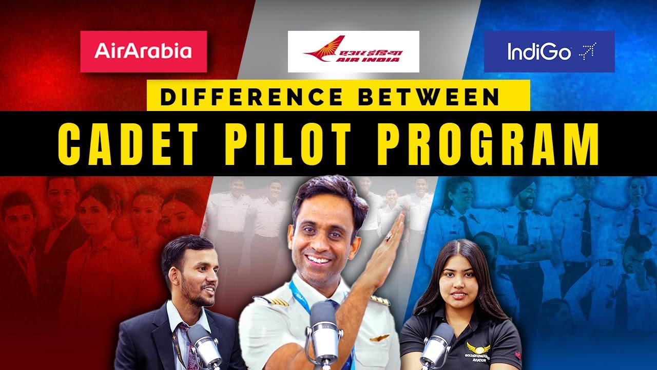 Indigo, Air Arabia and Air India - Cadet Pilot Program | Podcast By ...