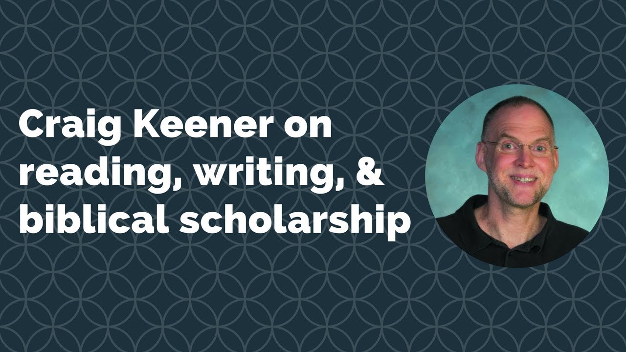 An interview with Craig Keener on biblical scholarship - YouTube