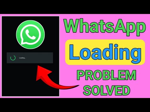 Whatsapp Loading Problem | whatsapp loading problem solution 2026 | fix ...