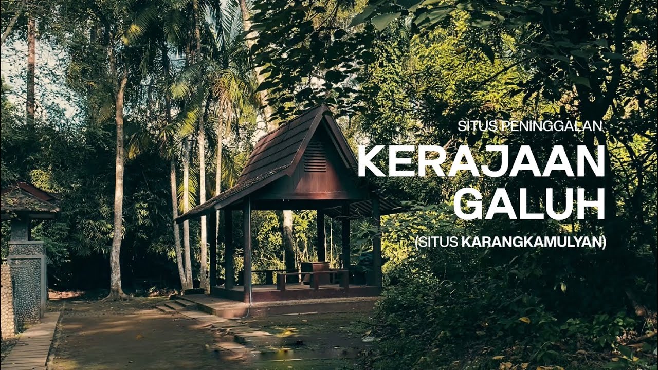 SITUS PENINGGALAN KERAJAAN GALUH (SITUS KARANGKAMULYAN) - FILM ...