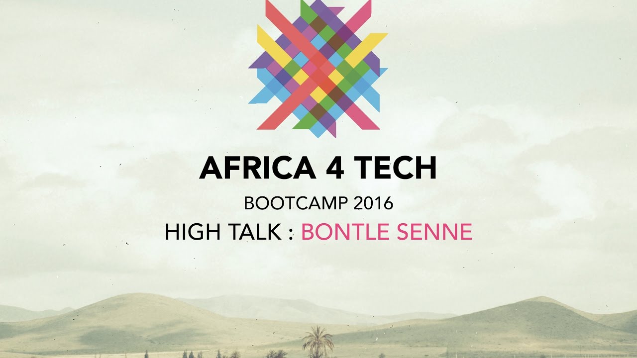 Africa 4 Tech Bootcamp 2016 - HIGH TALK by Bontle Senne - YouTube