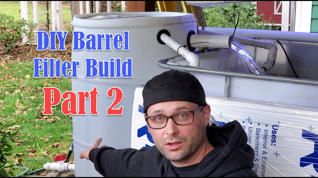 DIY Barrel Filter Build Part 2 - YouTube
