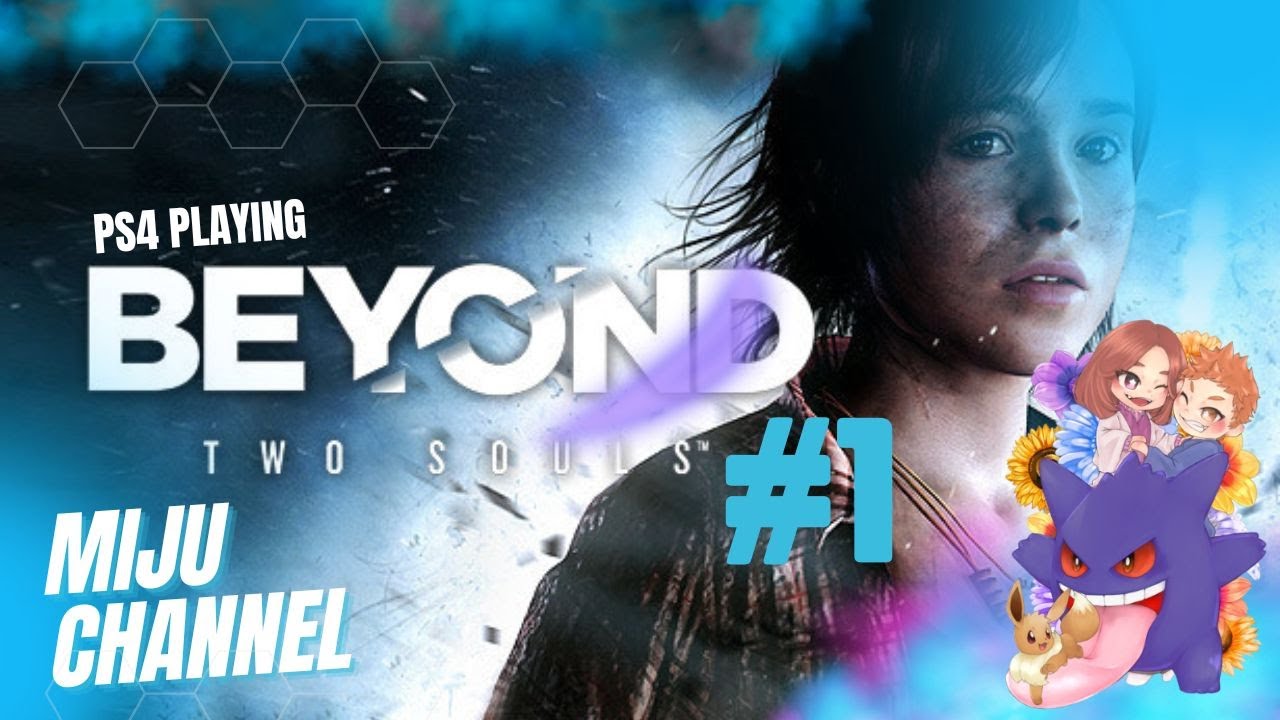 【beyond＃1】今更だけど神ゲーらしいのでやっていく - YouTube