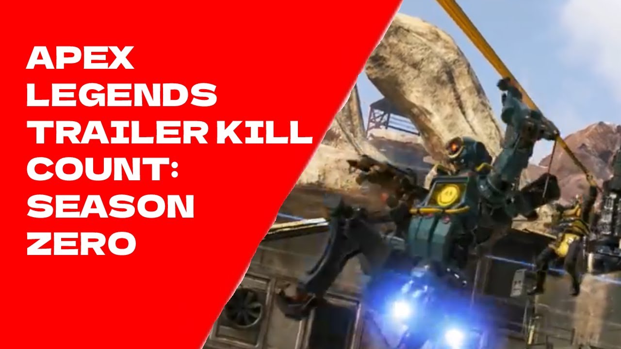 Apex Legends Trailer KILL COUNT: Season Zero - YouTube