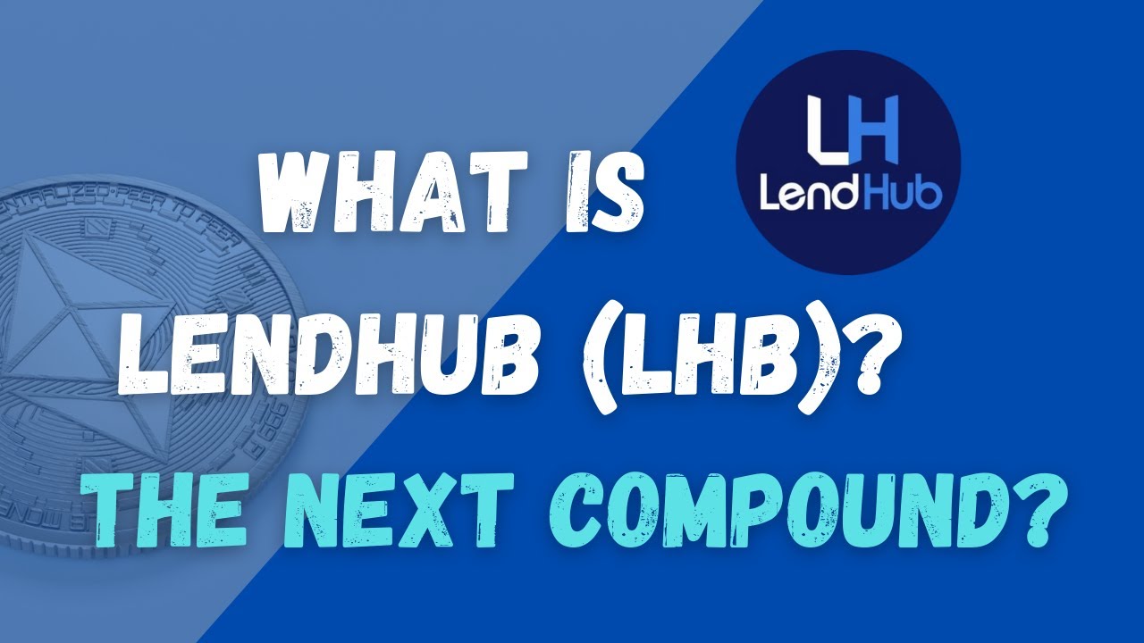 What Is LendHub (LHB)? How Does It Measure Up Against Venus (XVS) And ...