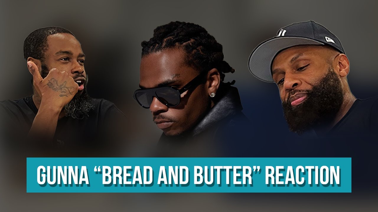 Gunna Sets The Record Straight ! “Bread And Butter” Reaction Video ...