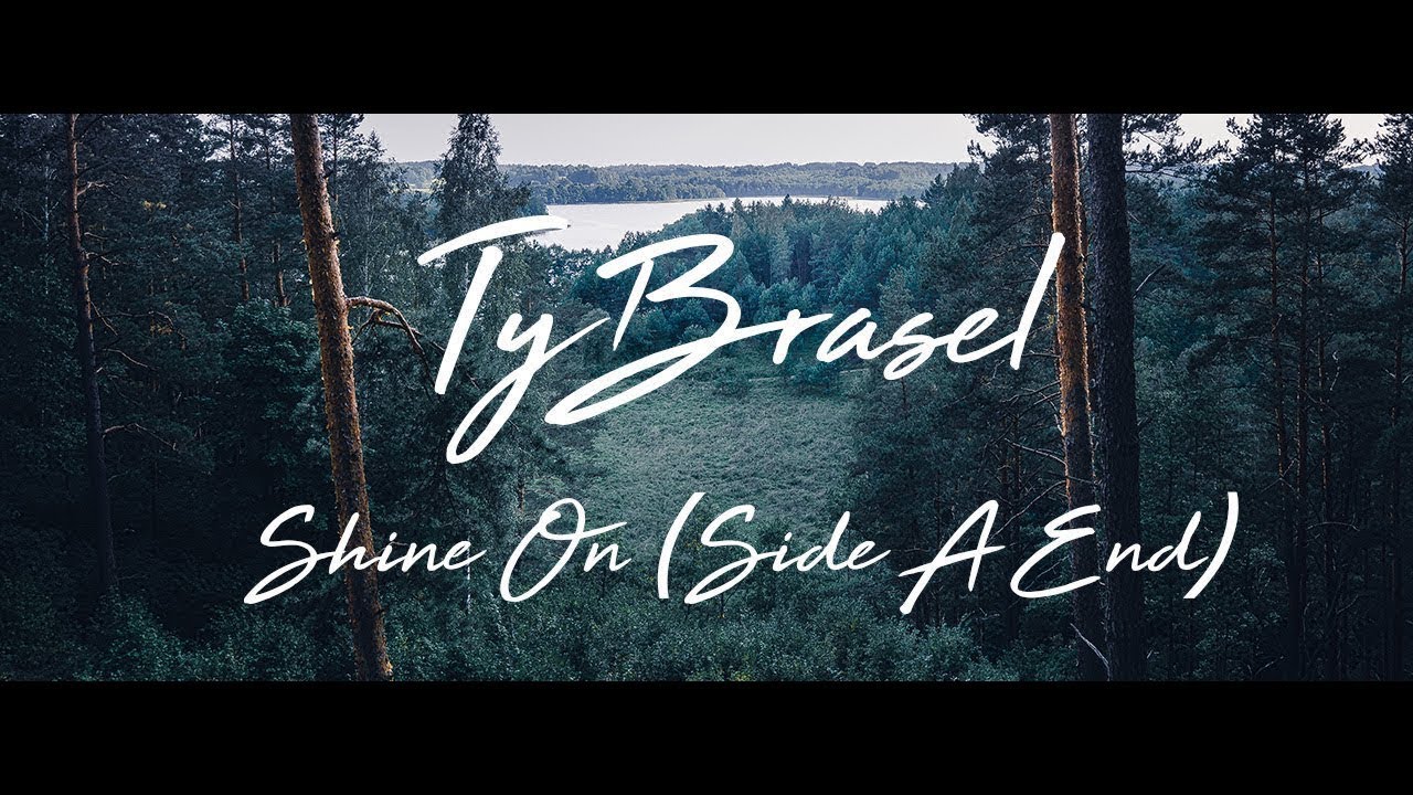 Ty Brasel - Shine On (Lyrics) - YouTube