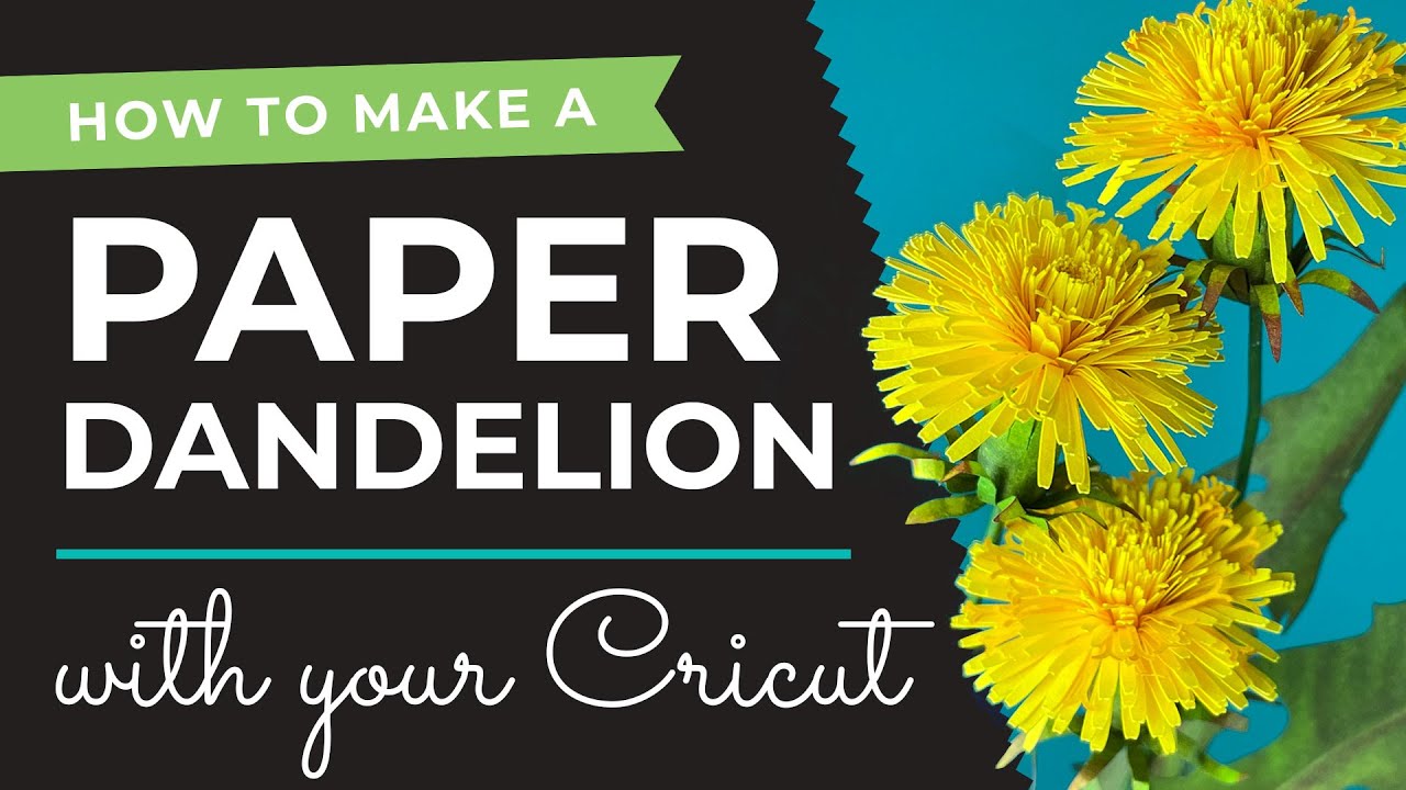 How to Make a Paper Flower: Dandelion SVG Cutting File for Cutting ...