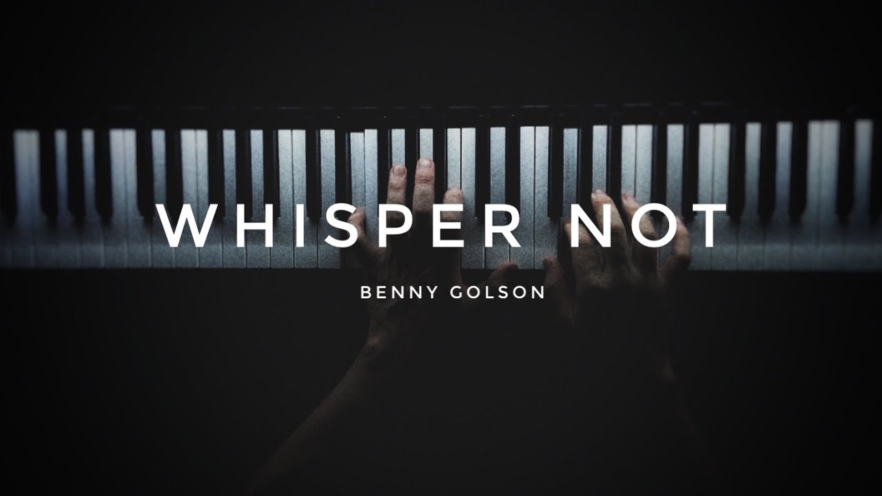 Whisper Not - Benny Golson Piano Improvisation - YouTube