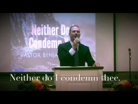 "Neither do I condemn thee." Pastor Benjamin Davis - YouTube