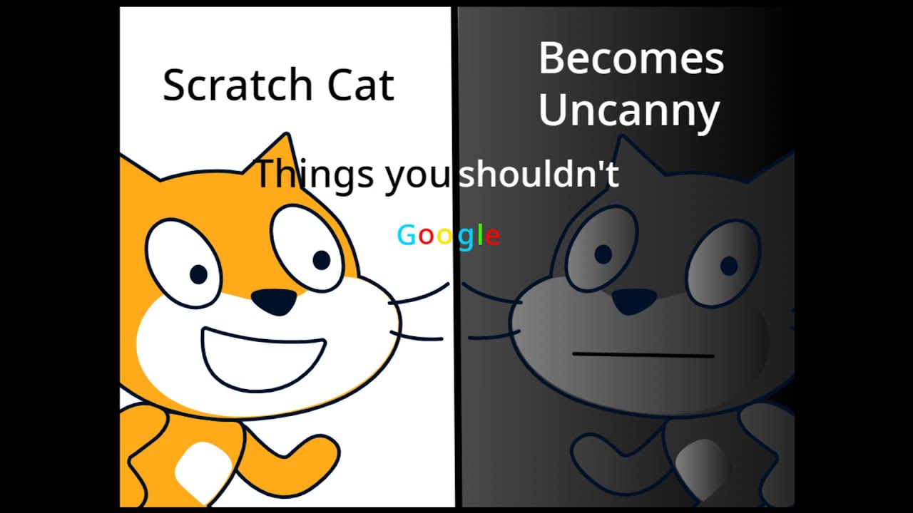 Scratch Cat Becomes Uncanny (Things you shouldn't Google) - YouTube