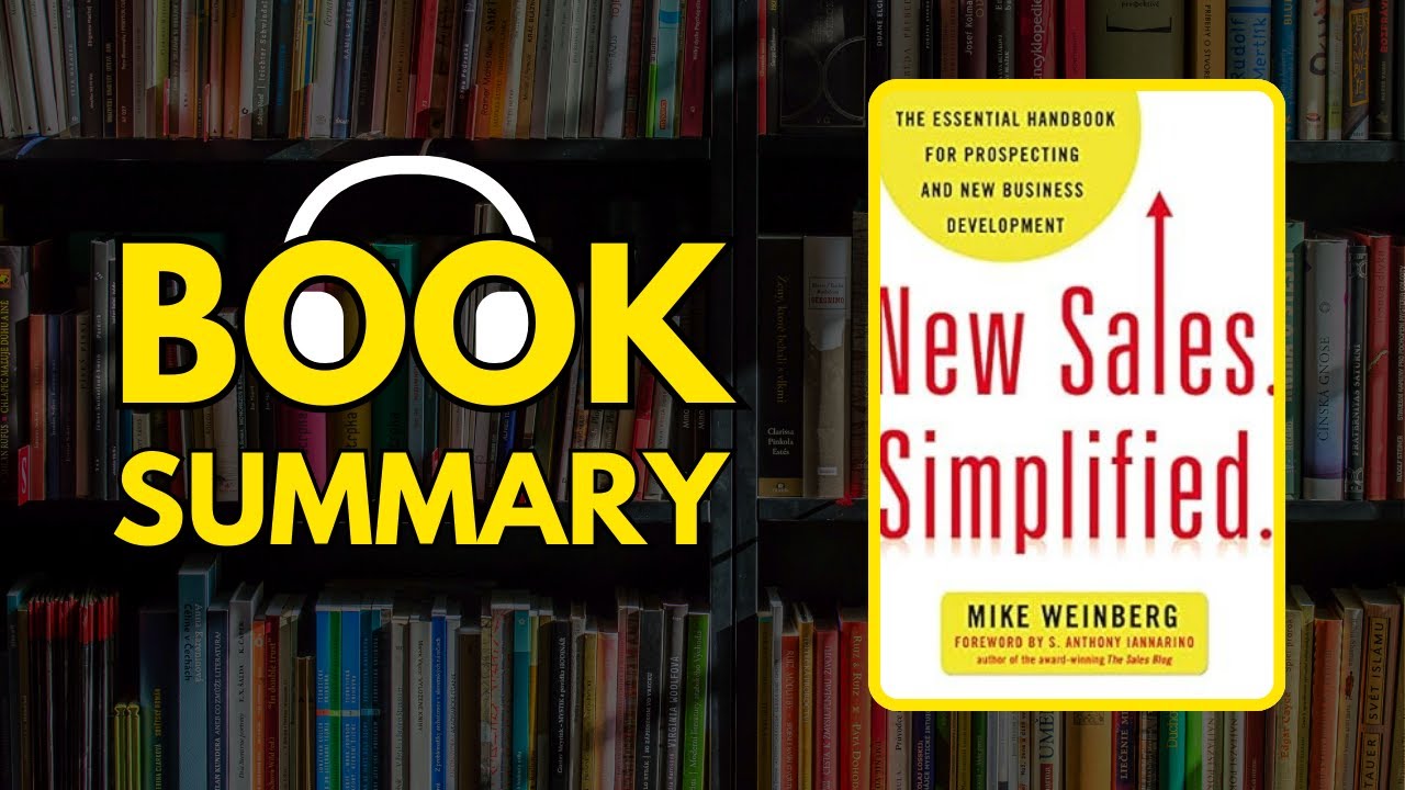 New Sales. Simplified. by Mike Weinberg | FREE Book Summary | AudioBOOK ...
