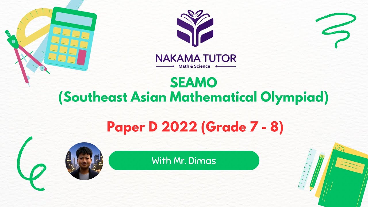 Pembahasan Lengkap Soal SEAMO 2022 Paper D [Grade 7-8] - Soal No. 1-5 ...