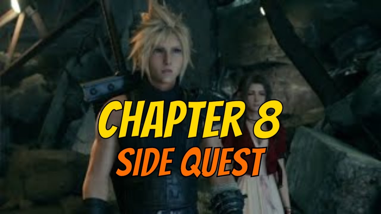 FINAL FANTASY 7 REMAKE GAMEPLAY CHAPTER 8 SIDE QUEST - YouTube