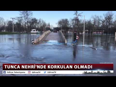 TUNCA NEHRİ'NDE KORKULAN OLMADI
