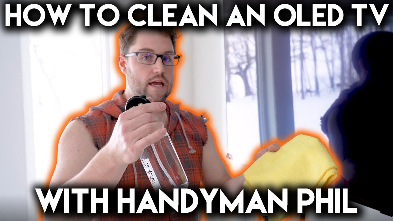 How to Clean an OLED TV | Just the Tech Tips with Handyman Phil - YouTube