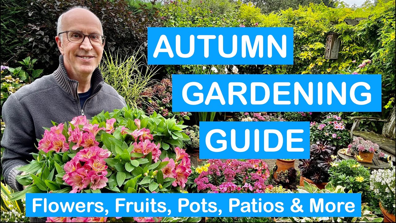 AUTUMN GARDENING GUIDE - Fall Action Plan for Flowers, Fruits, Pots ...