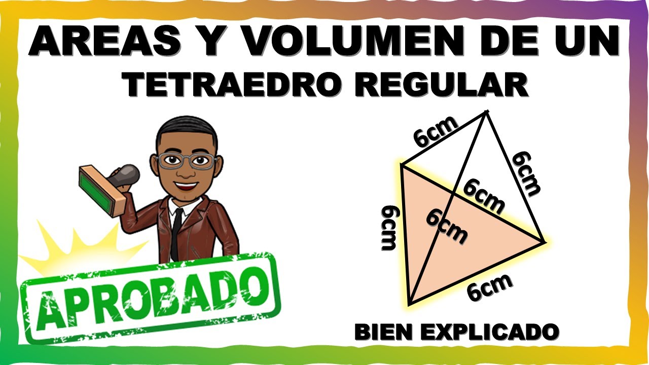 HALLAR LAS AREAS Y VOLUMEN DE UN TETRAEDRO REGULAR PASO A PASO - YouTube
