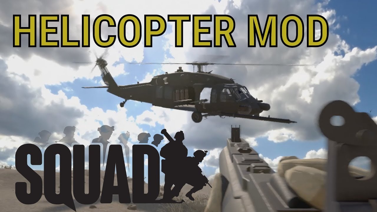 Helicopter Mod in Squad - YouTube