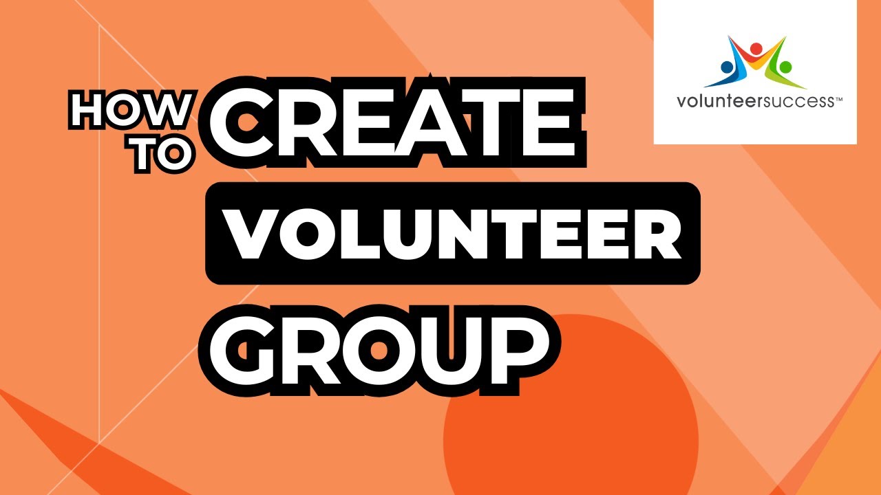 How to: Volunteer - Create Volunteer Groups on Volunteer Success - YouTube