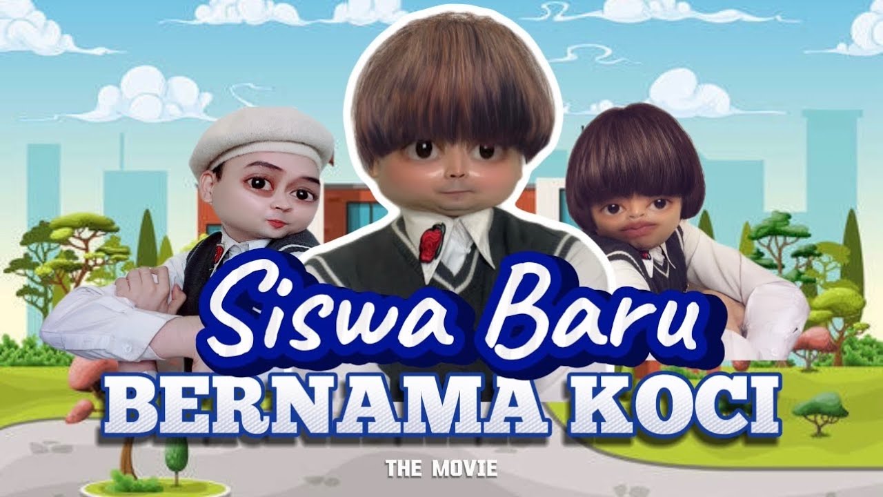 SISWA BARU BERNAMA "KOCI" (The Movie): Teman Baru Tabe & Rampe Yang ...
