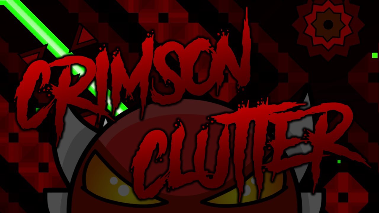 Geometry Dash DEMON!! | Crimson Clutter by RedUniverse (On Stream ...