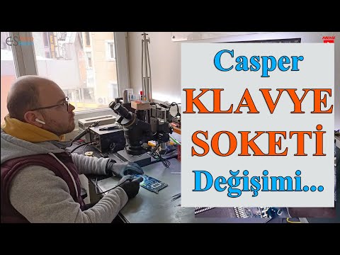 Casper Klavye Soketi Değişimi Nasıl Yapılır? - Nasıl Soket Değiştirilir? - Notebook Anakart Tamiri