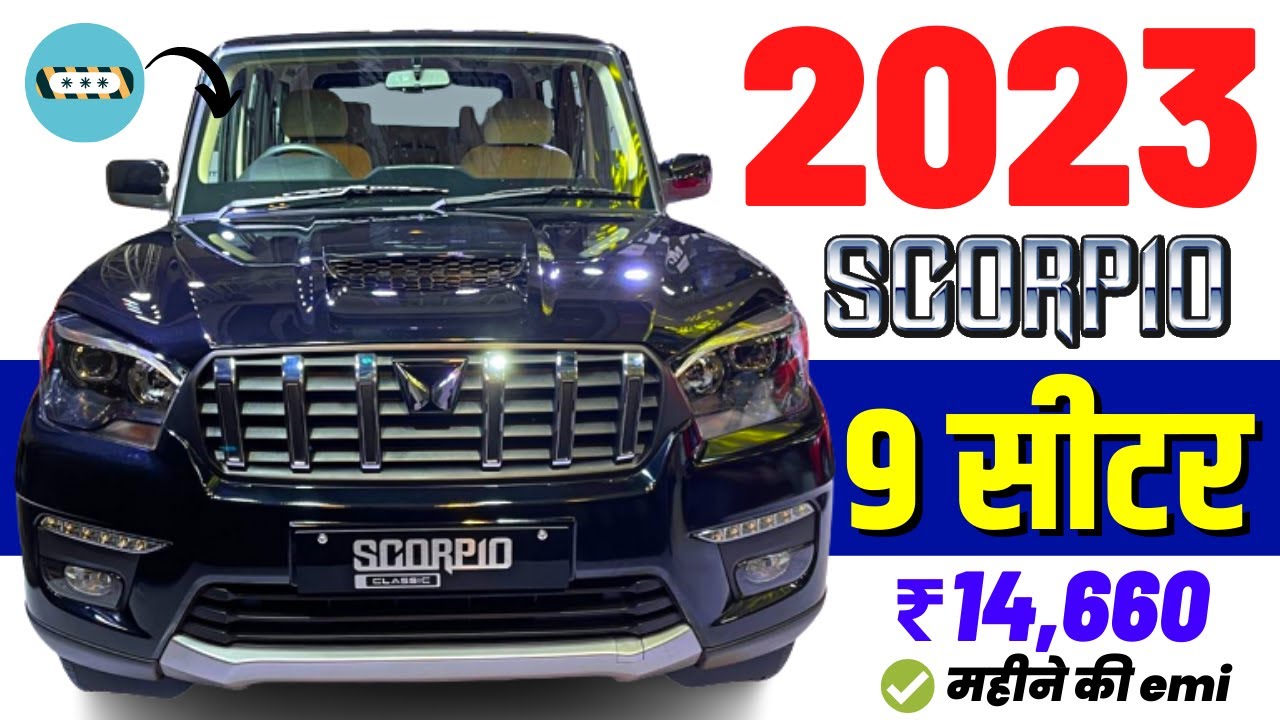 Mahindra Scorpio Classic S Price 2023 | 9 Seater | Scorpio Classic S ...