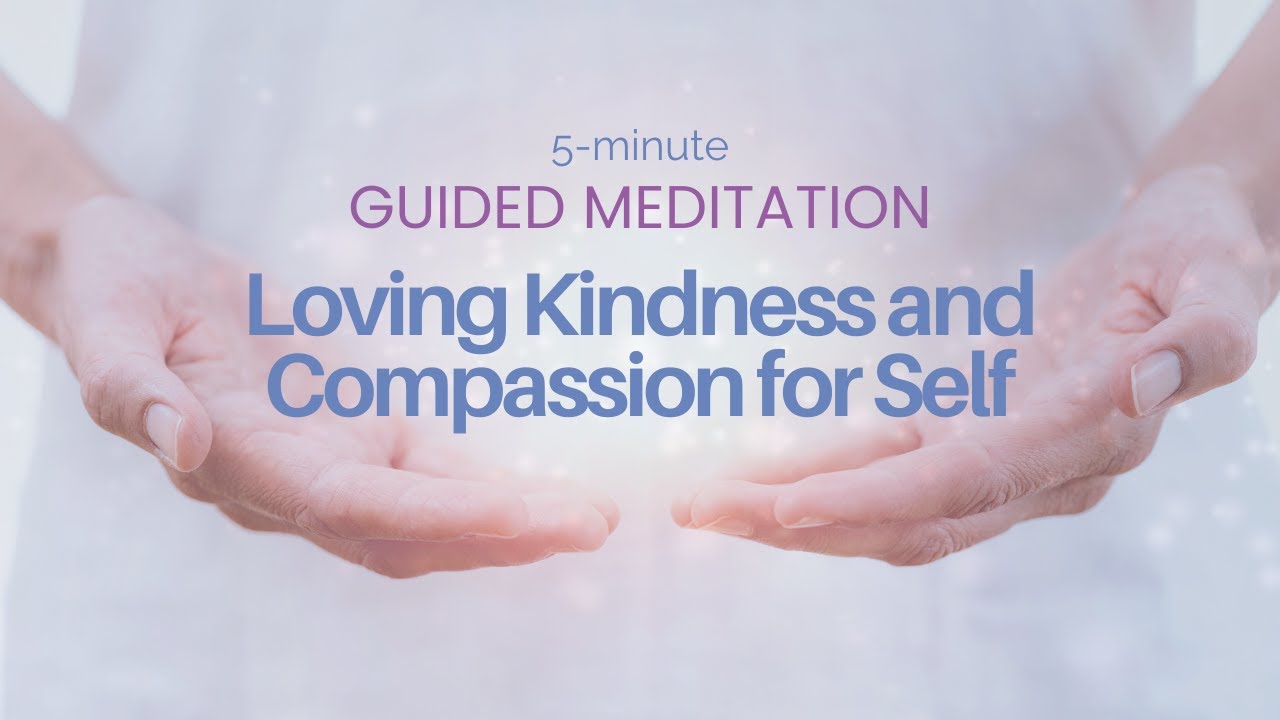Self Love Starts Within: A Loving-Kindness Meditation for You (5-minute ...