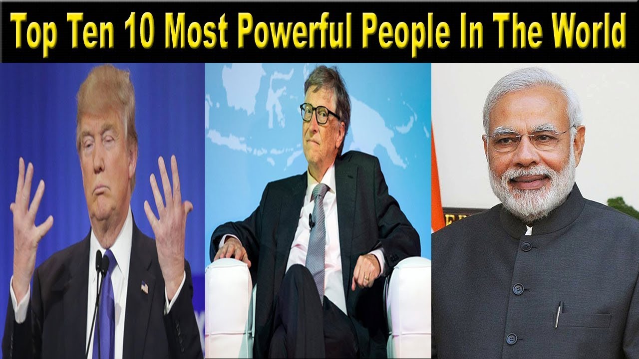 Top Ten 10 Most Powerful People In The World - YouTube