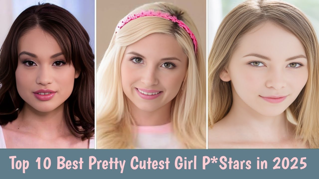 Top 10 Pretty Cutest Girl Pstars in 2025 - YouTube