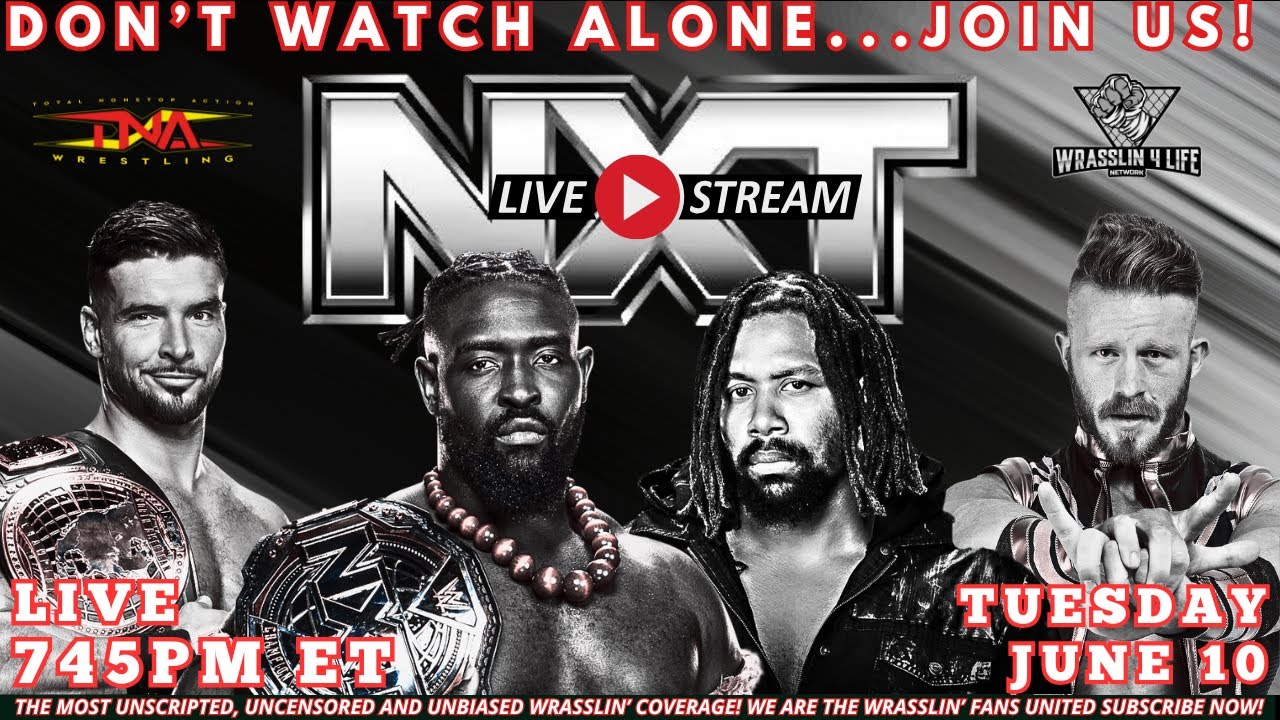 WWE NXT Live Stream - Don't Watch Alone...Join Us! (June 10, 2025) #wwe ...