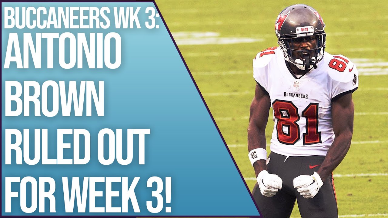 Tampa Bay Buccaneers rule ANTONIO BROWN OUT for week 3! - YouTube