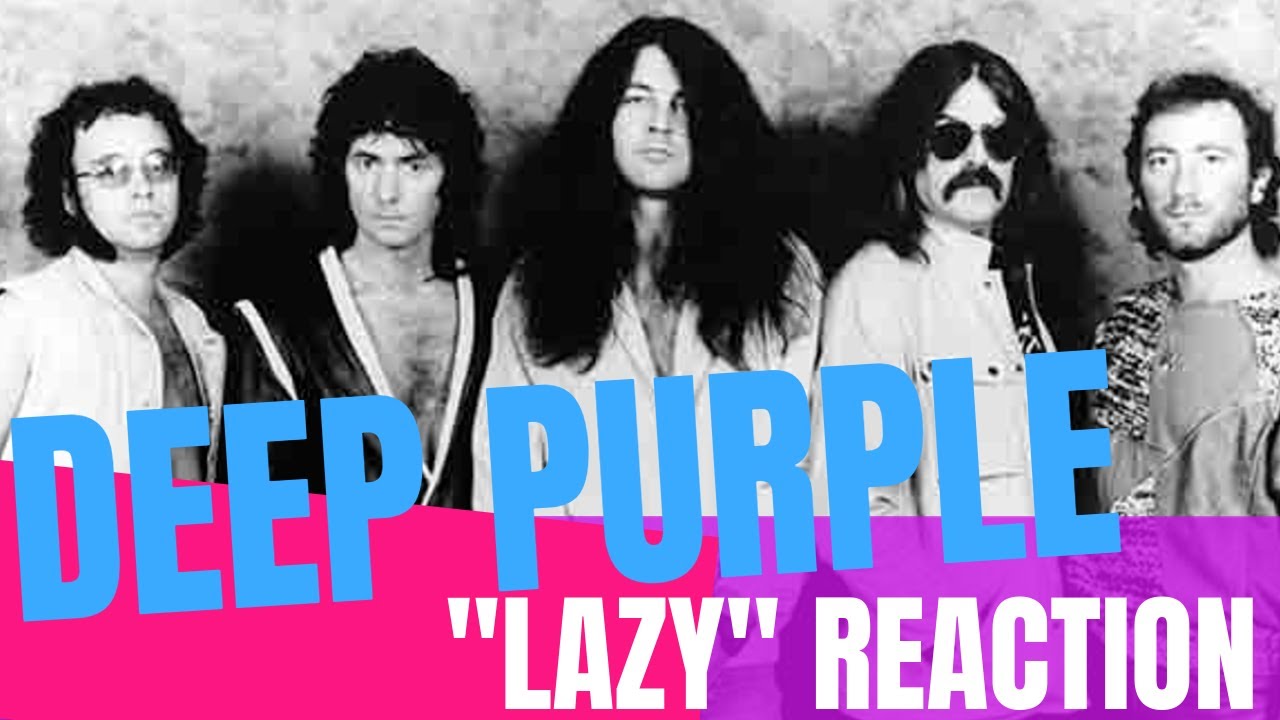 Hip Hop Head Reacts To Deep Purple - Lazy | REACTION - YouTube