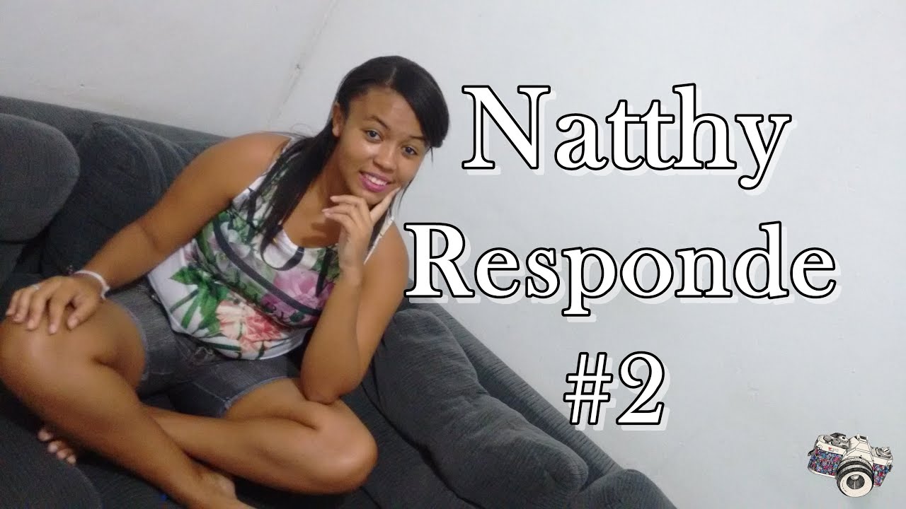 Natthy Responde#2 - YouTube